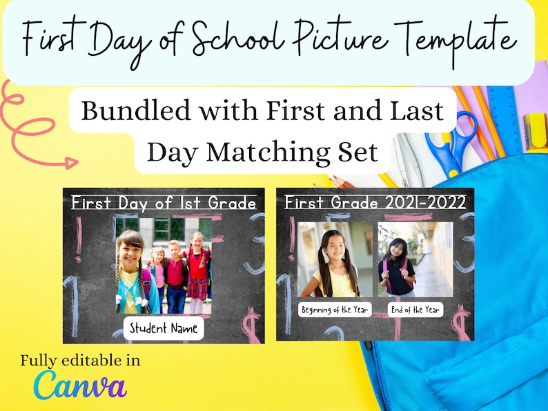 First Day of School | Last Day of School | Picture Template | Canva ...