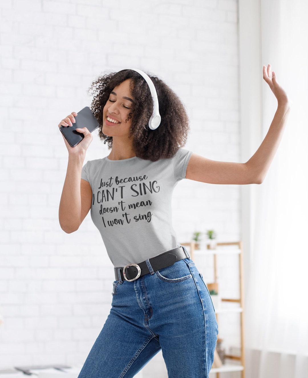 Just Because I Can't Sing Doesn't Mean I Won't Sing T-shirt, Funny ...