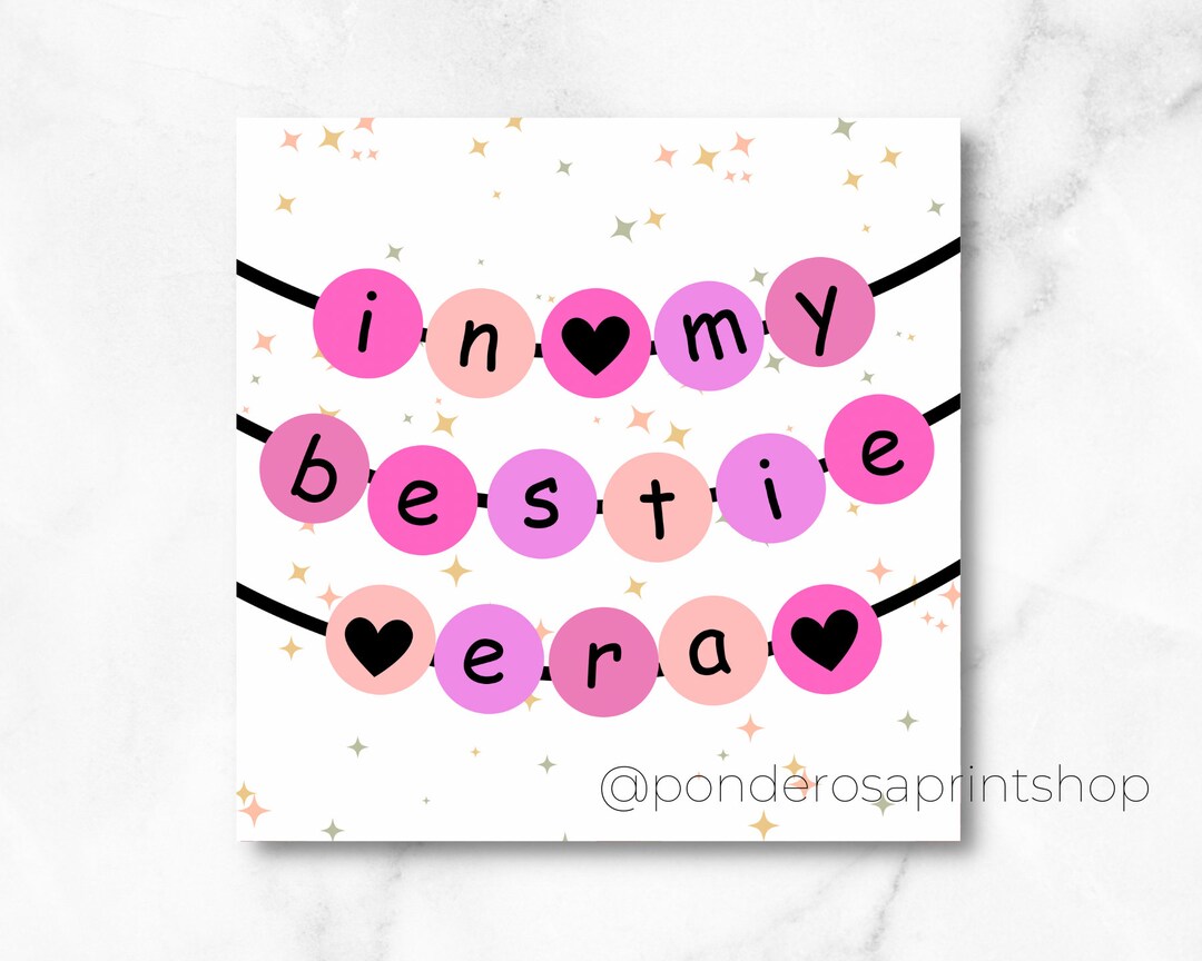 In My Bestie Era, Printable Taylor Swift Friendship Bracelet Valentines ...