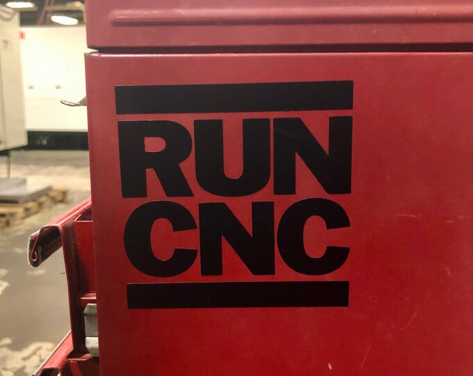 Run CNC Sticker, Toolbox Decal, Waterbottle Sticker, Machinist Sticker ...