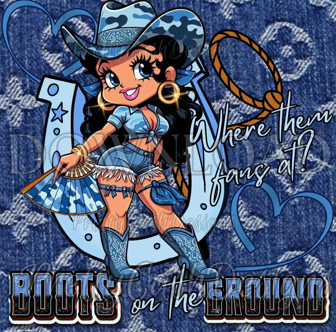 Blue, Where Them Fans at Png Boots on the Ground Png, Cowgirl, Betty ...