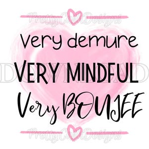 Demure Mindful Boujee PNG, Digital Download, Quotes for Women, Trending ...