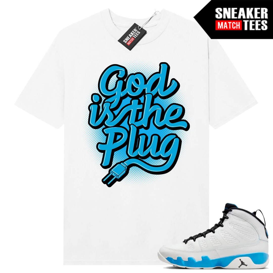 Jordan 9 Powder Blue Match Sneaker Match Tees White Shirt god is the ...