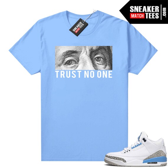 UNC 3s Sneaker Match Tees Carolina Blue trust No - Etsy