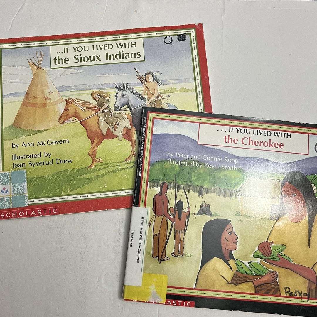 If You Lived With the Cherokee and If You Lived With the Sioux Indians ...