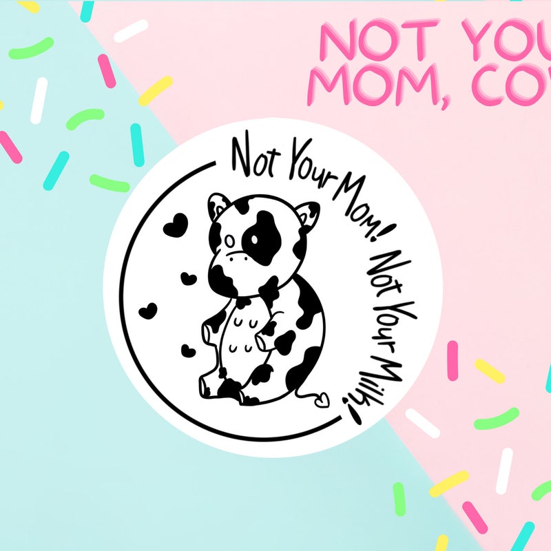 Not Your Mom Not Your Milk - Etsy