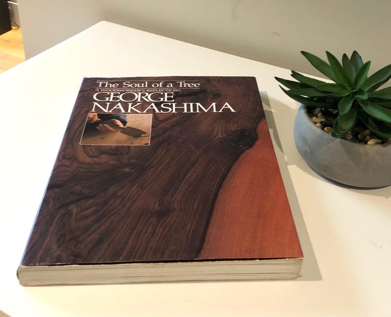 Sale GEORGE NAKASHIMA the Soul of A Tree First Paperback Edition 1988 A ...