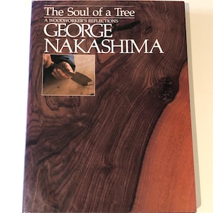 Sale GEORGE NAKASHIMA the Soul of A Tree First Paperback Edition 1988 A ...