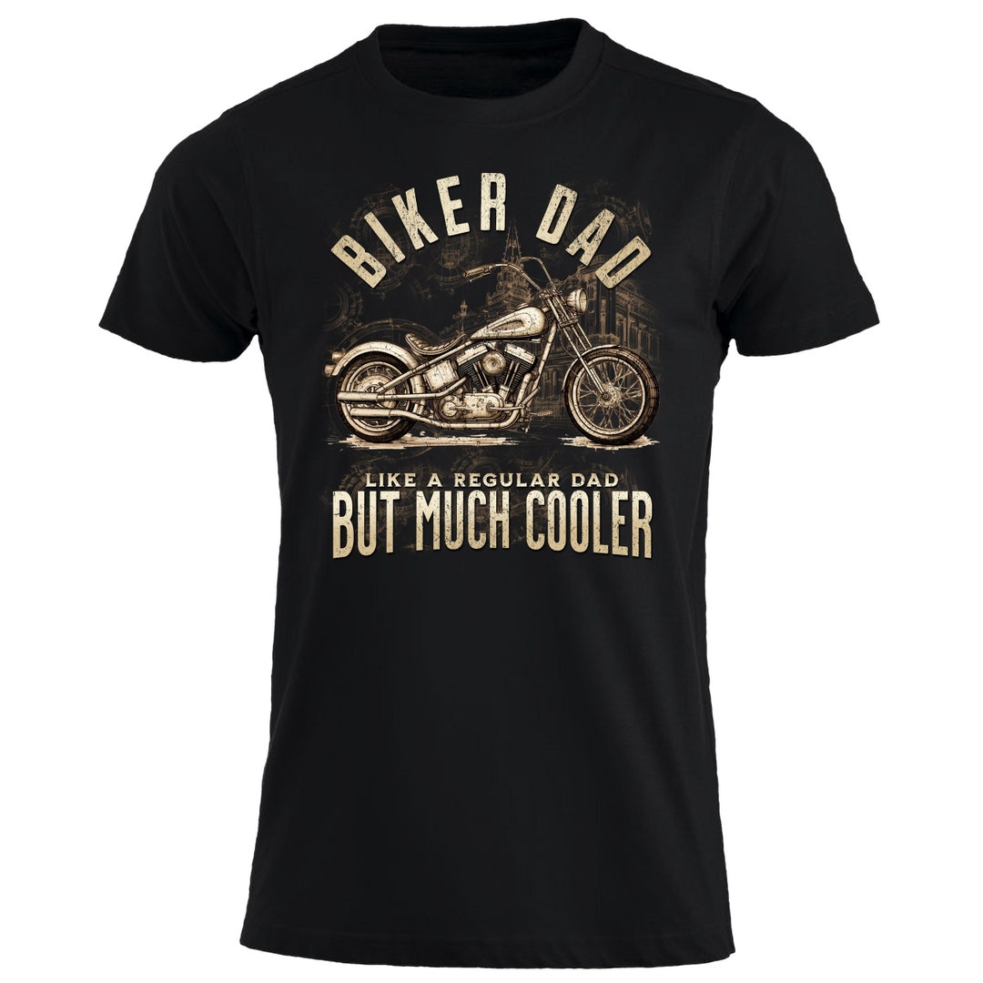 Biker Dad Like A Normal Dad but Much Cooler Vintage Chopper Motorcycle ...