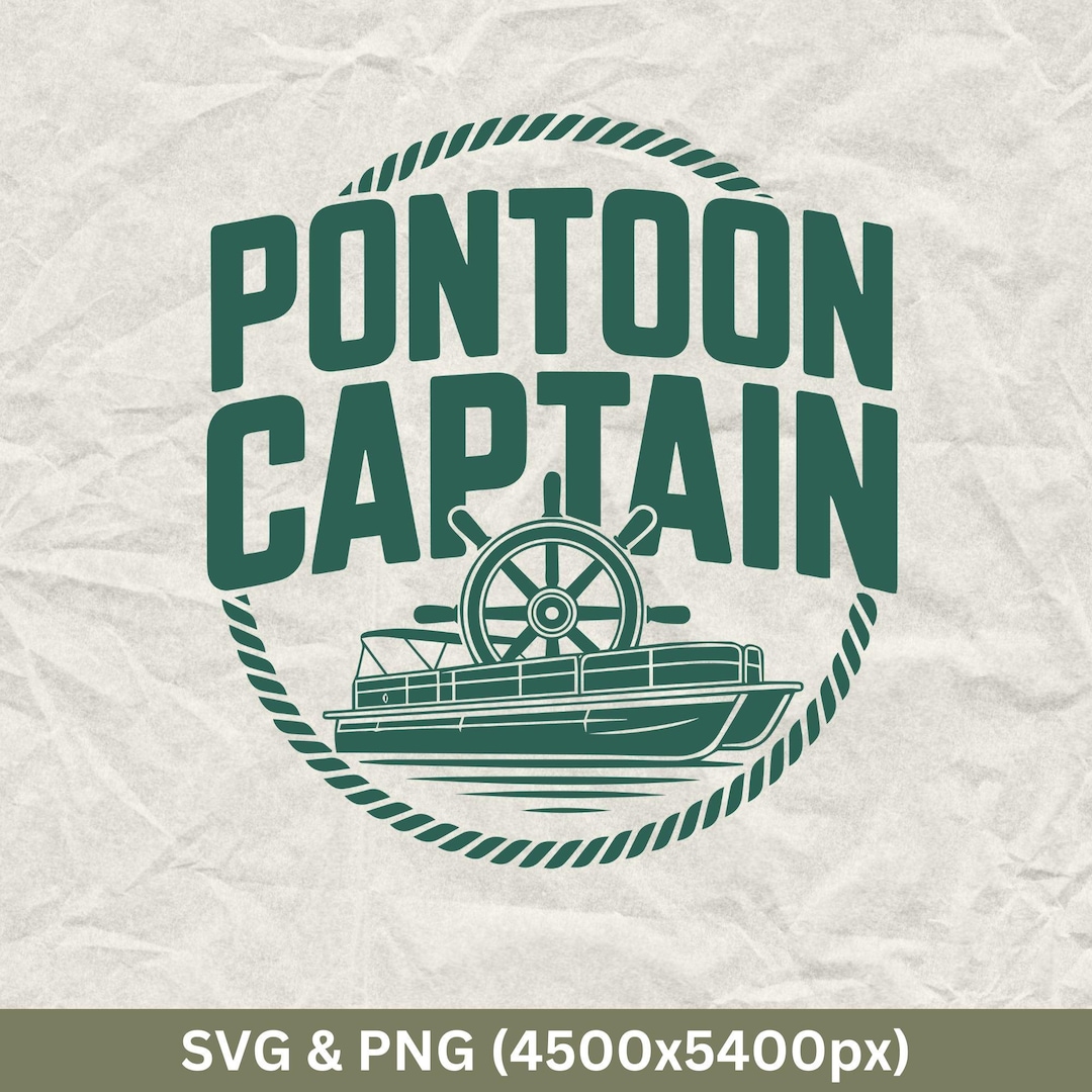 Pontoon Captain SVG: Funny Lake Boat Design (digital Download) - Etsy