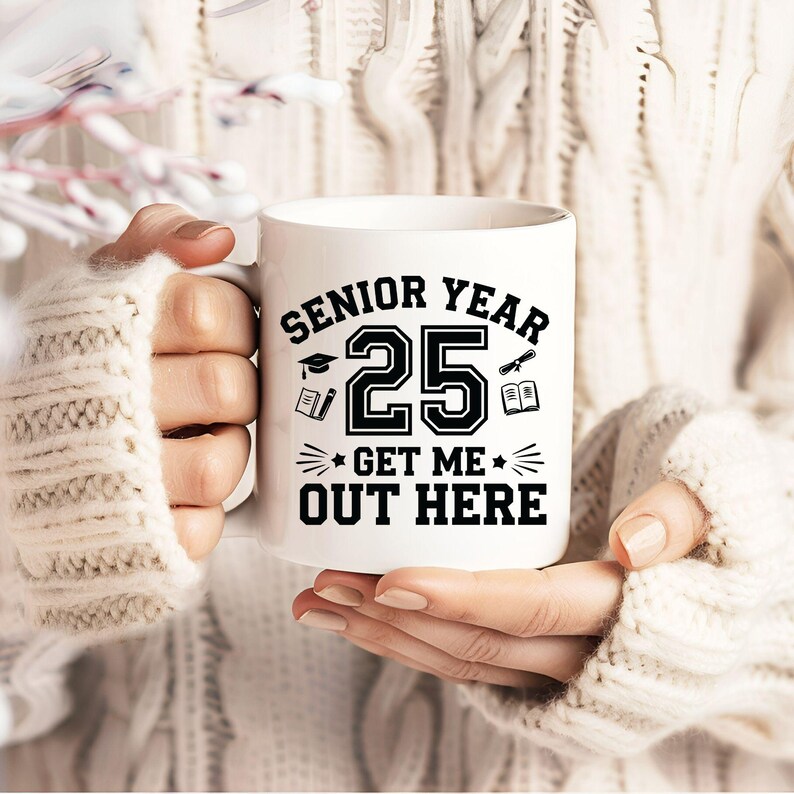 Senior Year 25 Get Me Out Here Shirts, Graduation 2025 SVG, Class of ...