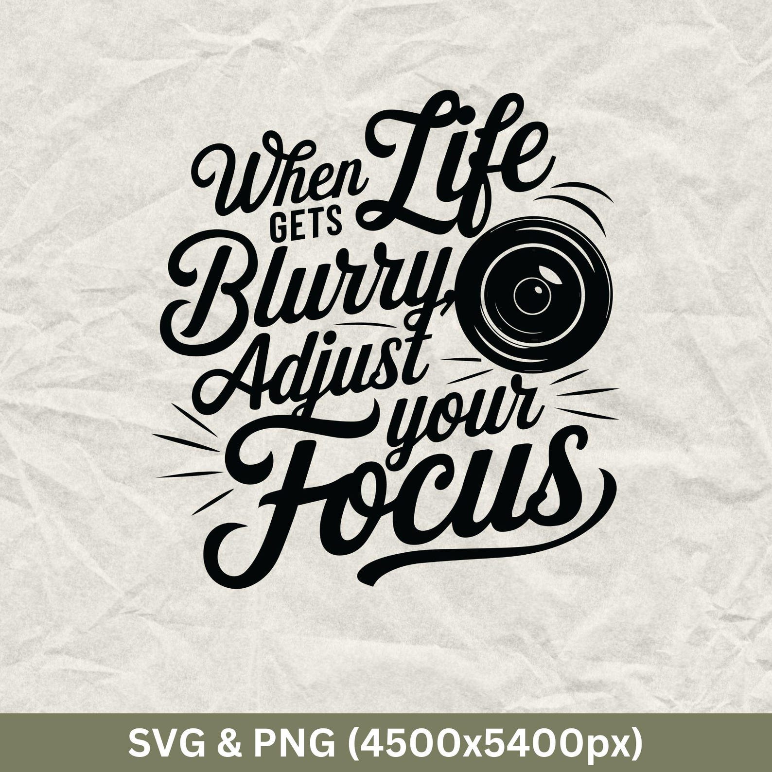 When Life Gets Blurry Adjust Your Focus Svg, Photography Svg Png ...