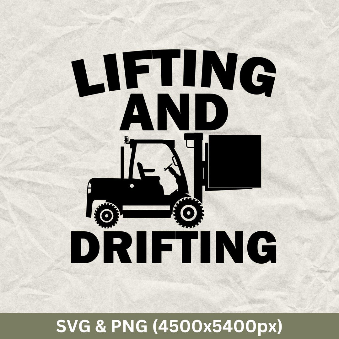 Lifting and Drifting Svg, Forklift Files, Truck Svg, Forklift Clipart ...