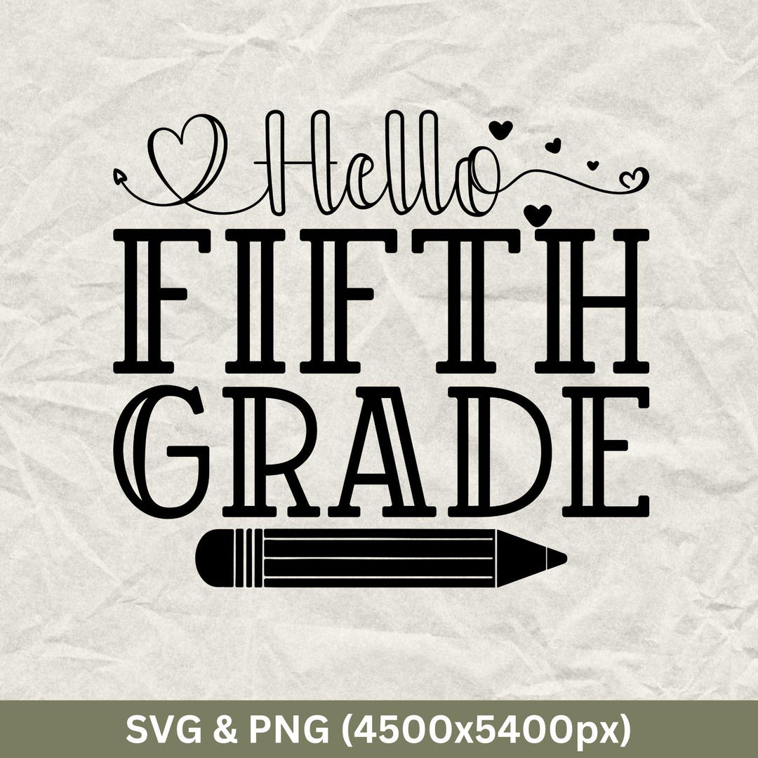 Hello Fifth Grade Svg Png, Back to School Shirt Svg, Fifth Grade Svg ...