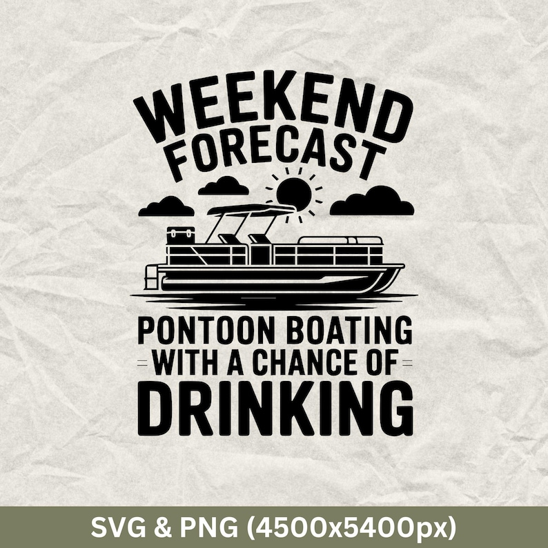 Pontoon Boating Forecast SVG: Funny Lake Quote, Drinking Design ...