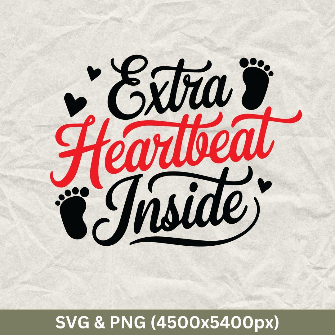 Extra Heartbeat Inside Svg, Baby Announcement, Pregnant Svg, Newborn ...