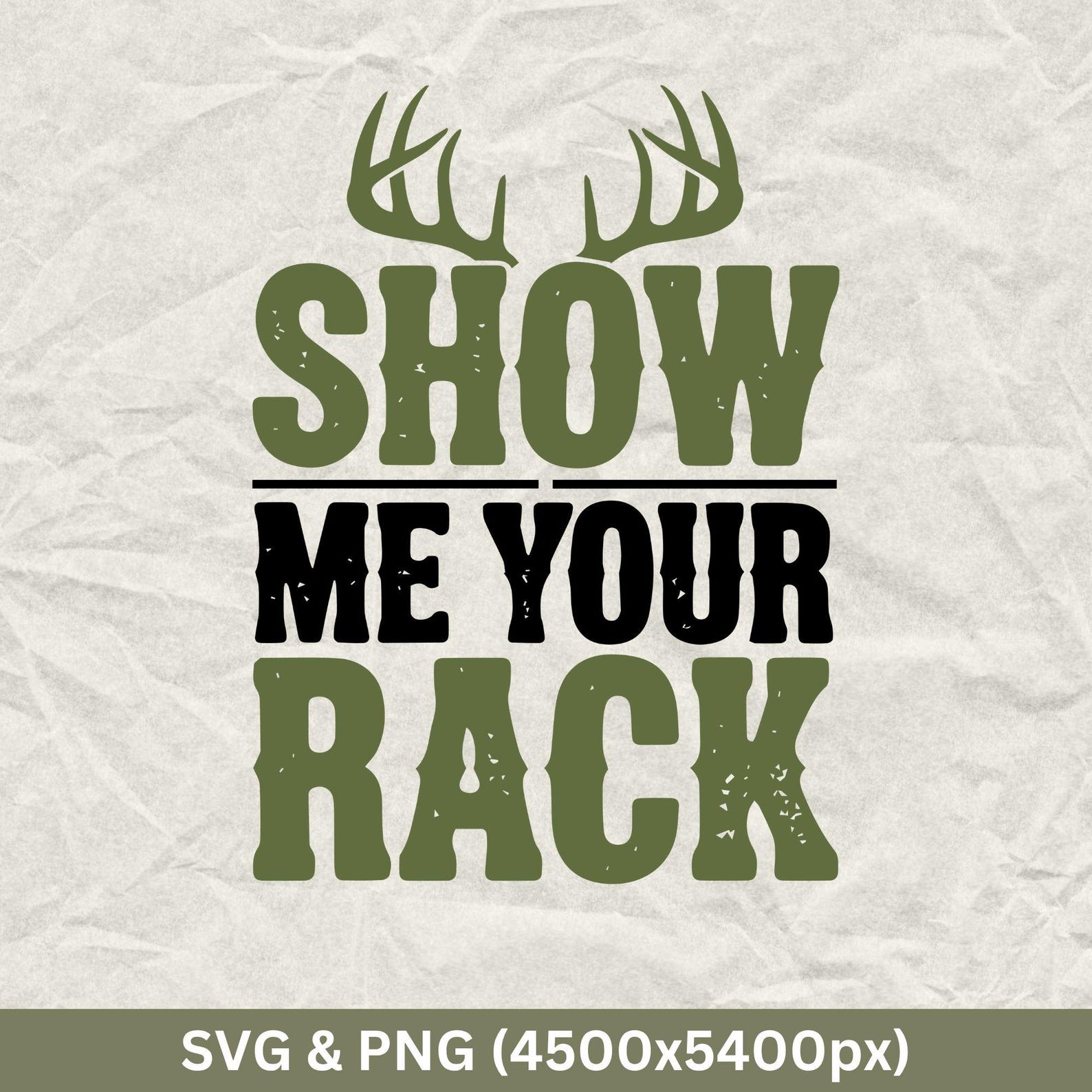 Show Me Your Rack Hunting SVG: Funny Hunter Cut File (digital Download ...