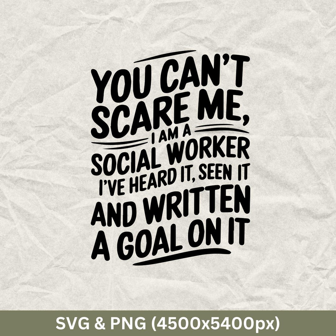 You Can't Scare Me Svg, Funny Social Worker Shirt, Social Worker Gift ...