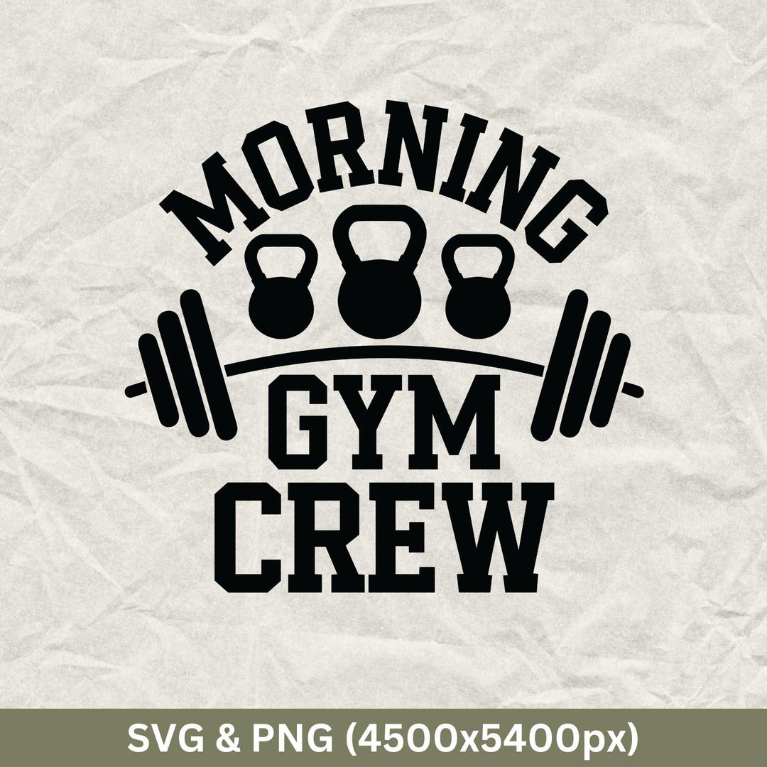Morning Gym Crew SVG: Fitness Motivation Design (digital Download) - Etsy
