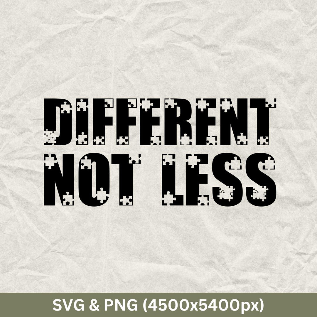 Different Not Less Svg, Autism Awareness, Autism Love Shirt, Autistic ...