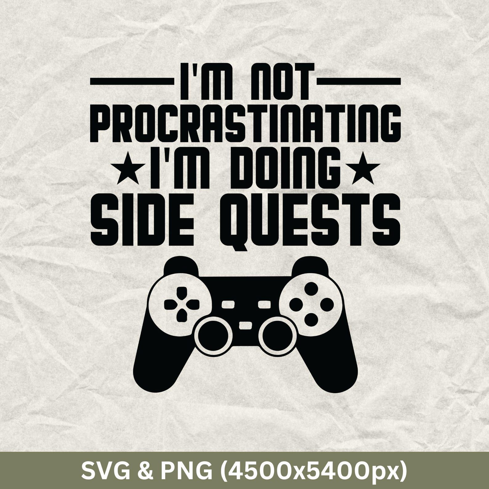I'm Not Procrastinating I'm Doing Side Quests, Gamer, Gamer Quotes Svg ...