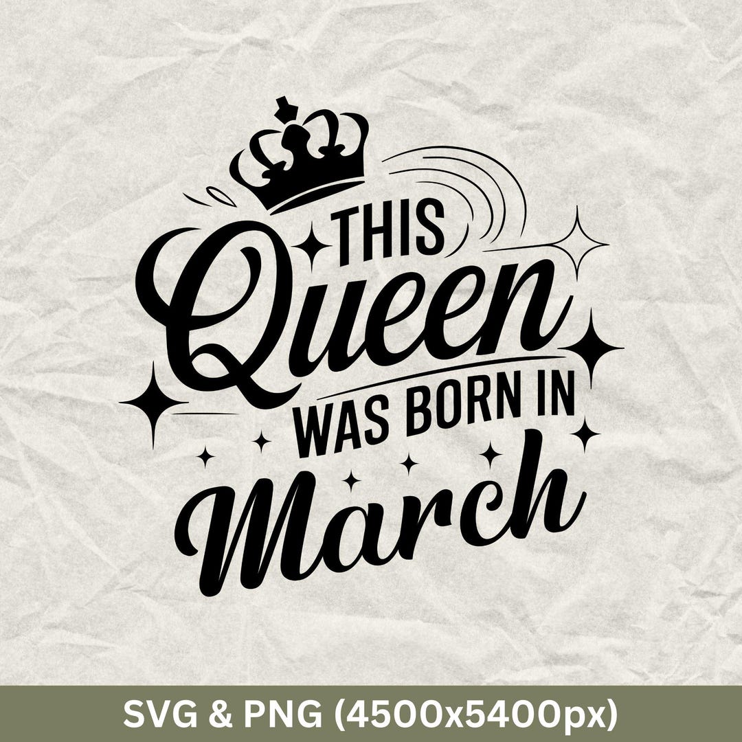 This Queen Was Born in March, March Birthday Shirts, Funny Birthday ...