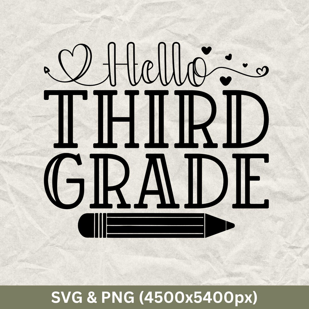 Hello Third Grade Svg Png, Back to School Shirt Svg, Third Grade Svg ...