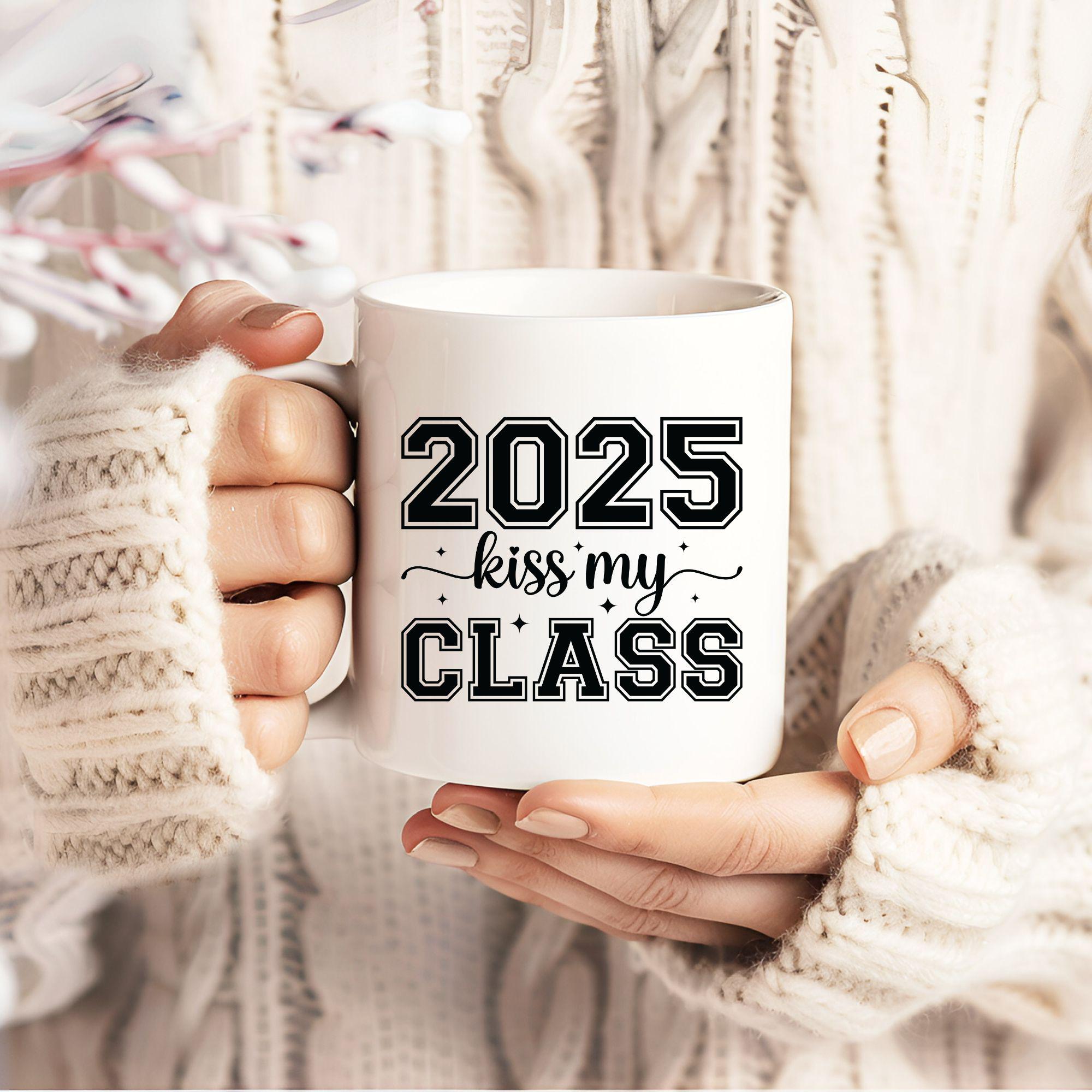 2025 Kiss My Class Graduation SVG: Senior Cut File (digital Download ...