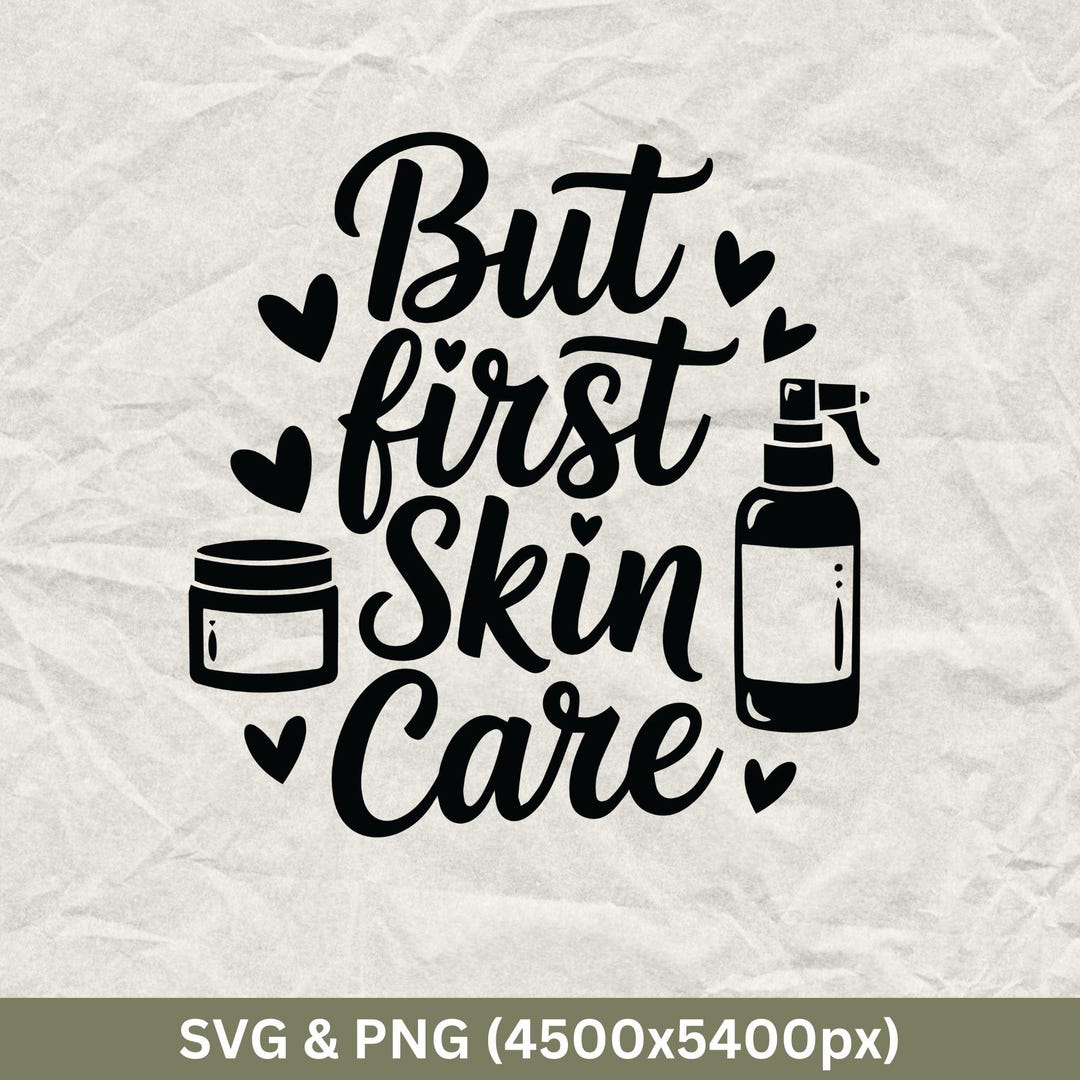 But First Skin Care Svg, Skincare Specialists Svg, Esthetician Life Svg ...