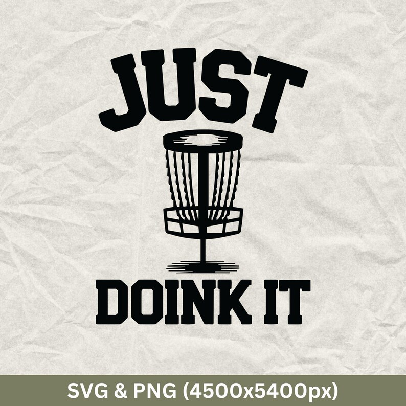 Just Doink It Disc Golf Svg: Funny Golf Quote (digital Download) - Etsy