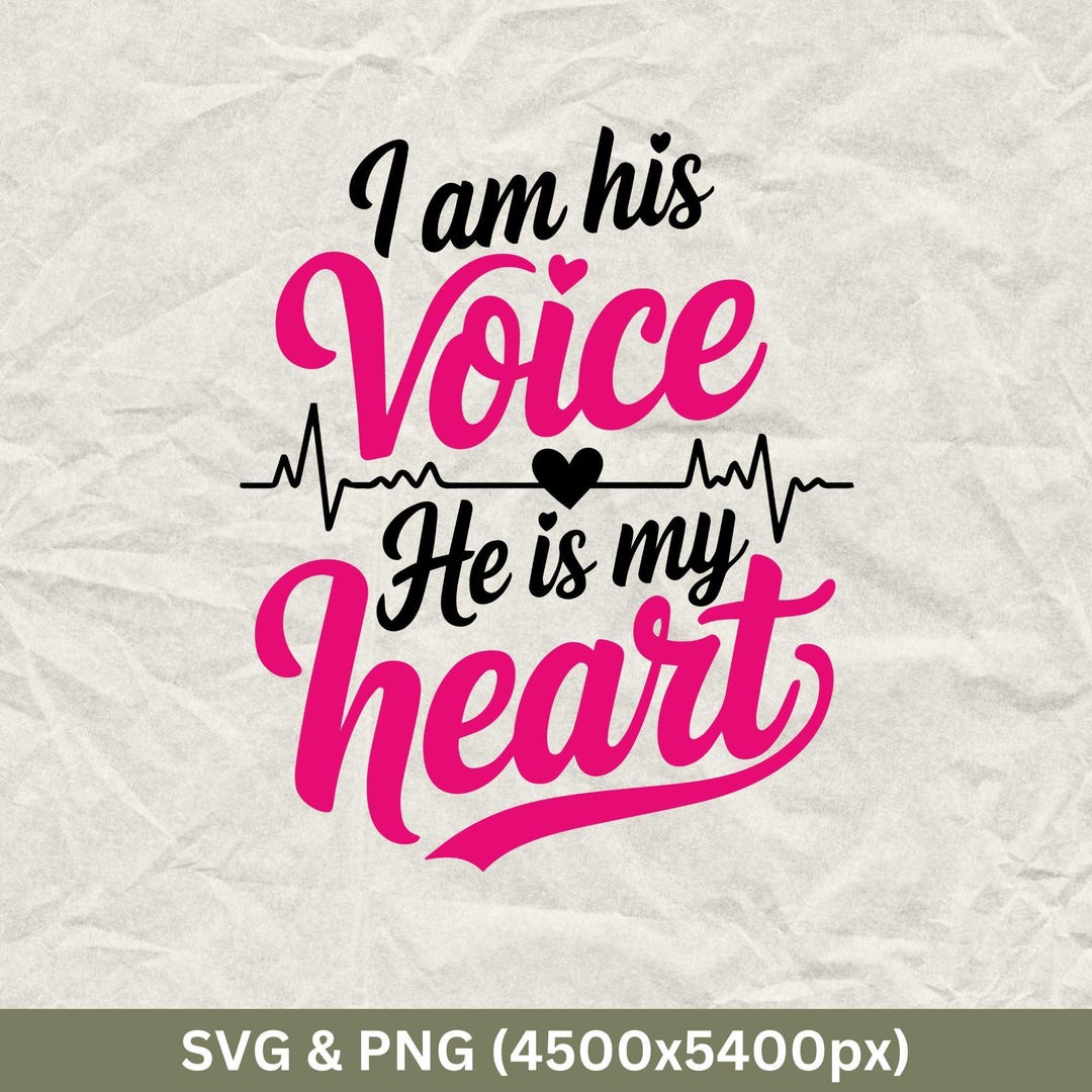 I Am His Voice He is My Heart Svg, Autism Awareness, Autism Love Shirt ...