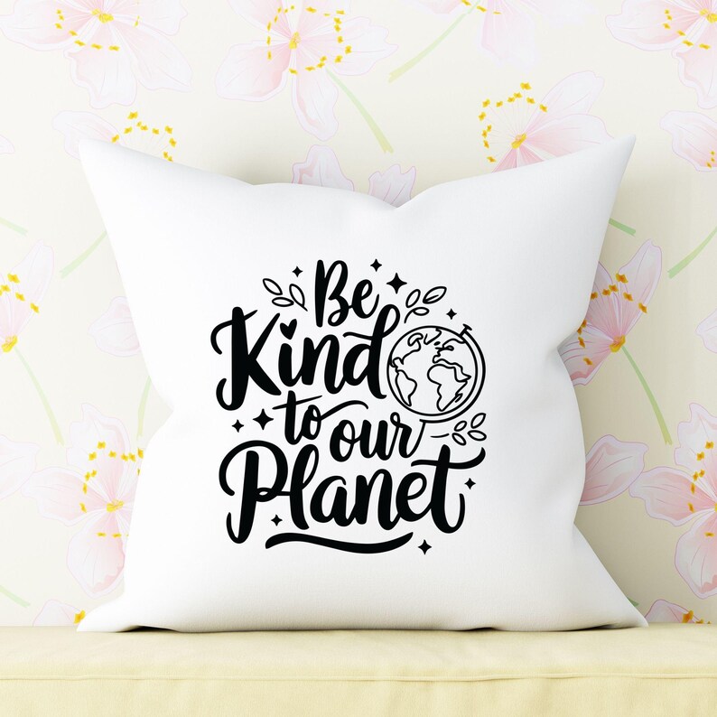 Be Kind to Our Planet, Earth Day Svg, Planet Earth Svg, Earth Day ...