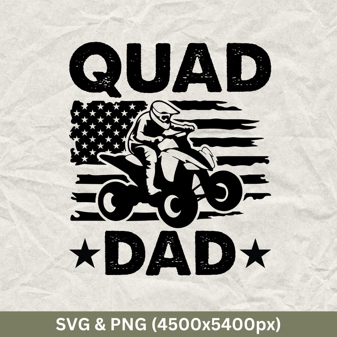 Quad Dad Svg, Dirt Bike Svg, Offroad Svg, Mud Riding Svg, Atv Rider Svg ...