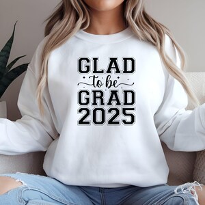 Glad to Be Grad 2025 Svg, Graduation 2025 SVG, Senior 2025 Svg, Class ...