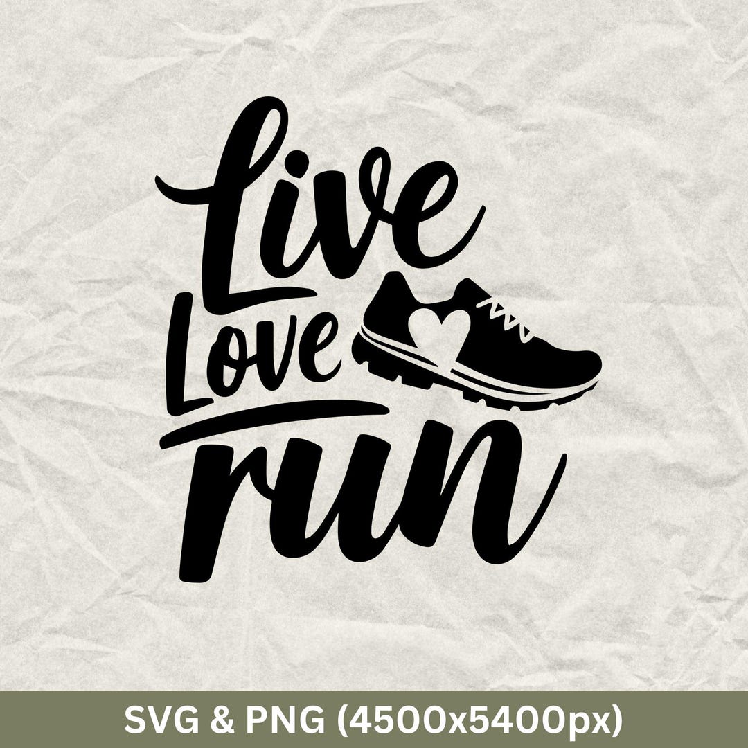 Live Love Run Svg, Running Png and Svg, Funny Running Svg, Running ...