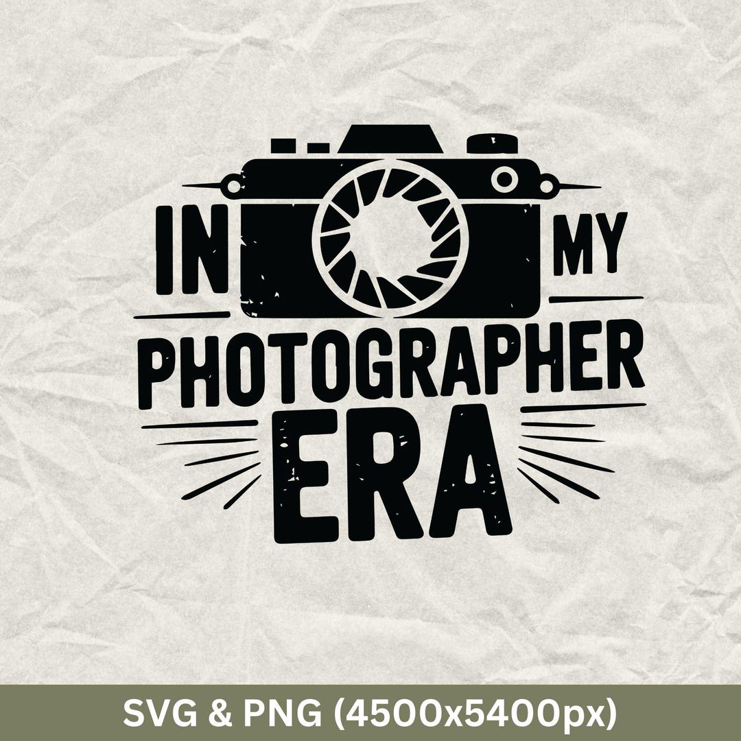 In My Photographer Era Svg, Photography Svg, Camera Svg, Photographer ...