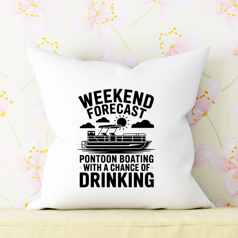 Pontoon Boating Forecast SVG: Funny Lake Quote, Drinking Design ...