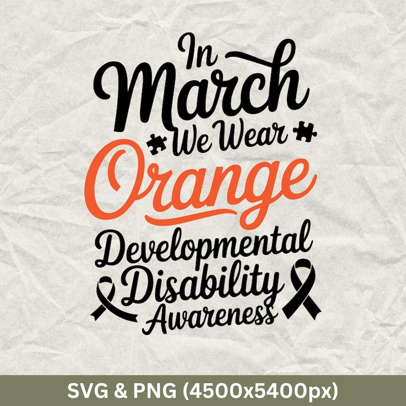 Developmental Disability Awareness SVG: in March We Wear Orange ...