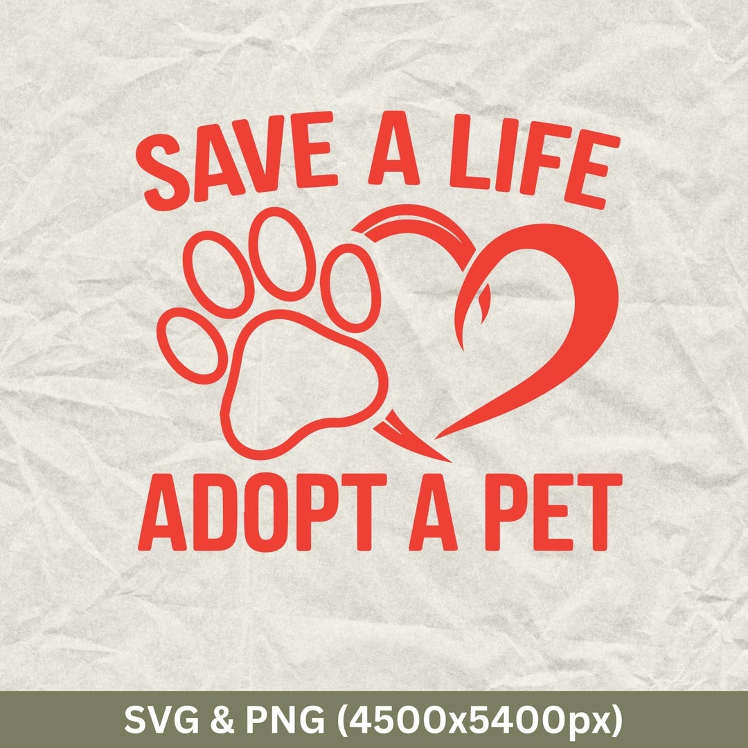 Save A Life Adopt A Pet Svg, Rescue Svg, Rescue Animals Shirts, Animal ...