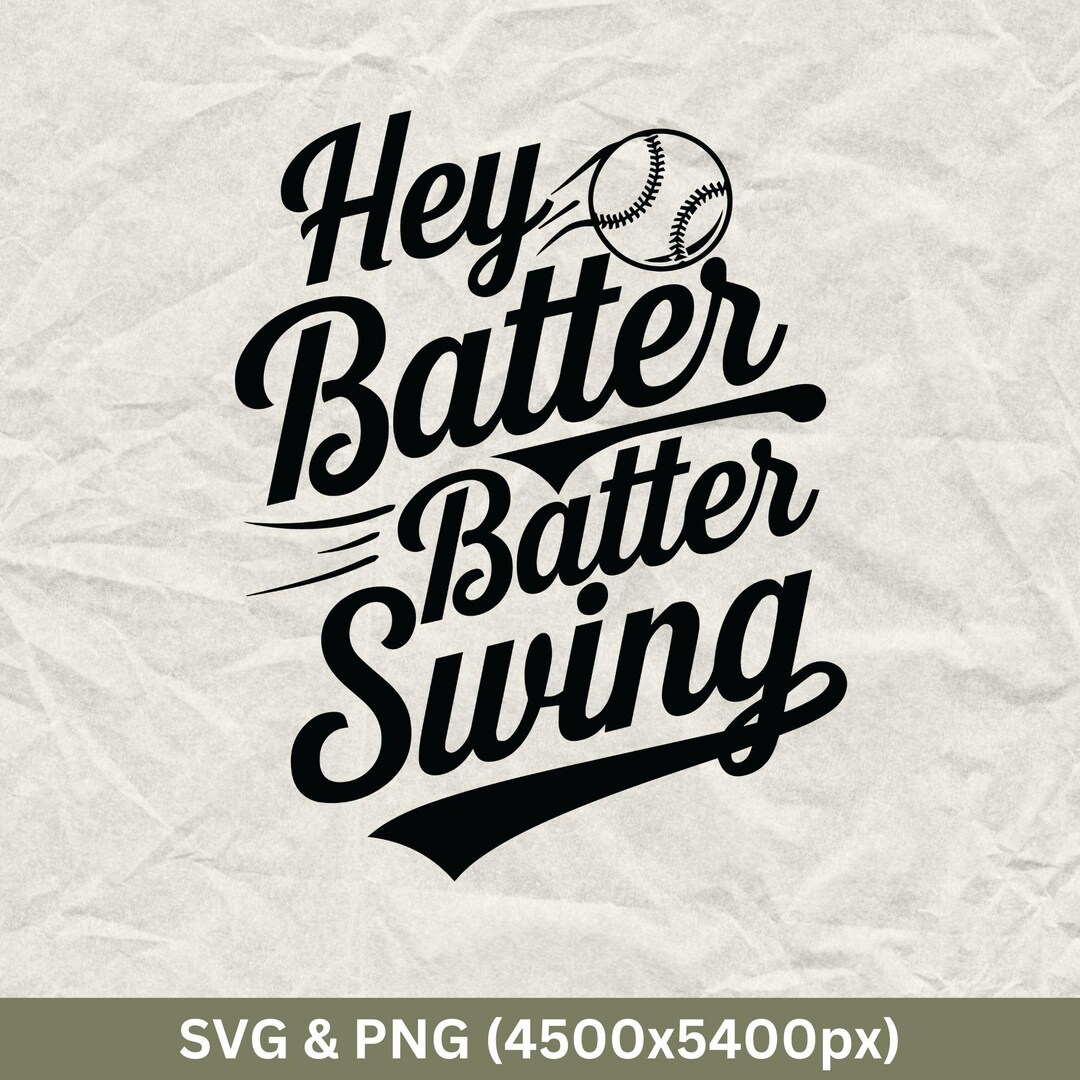 Hey Batter Batter Swing Svg, Baseball Svg Png, Baseball Team Svg ...