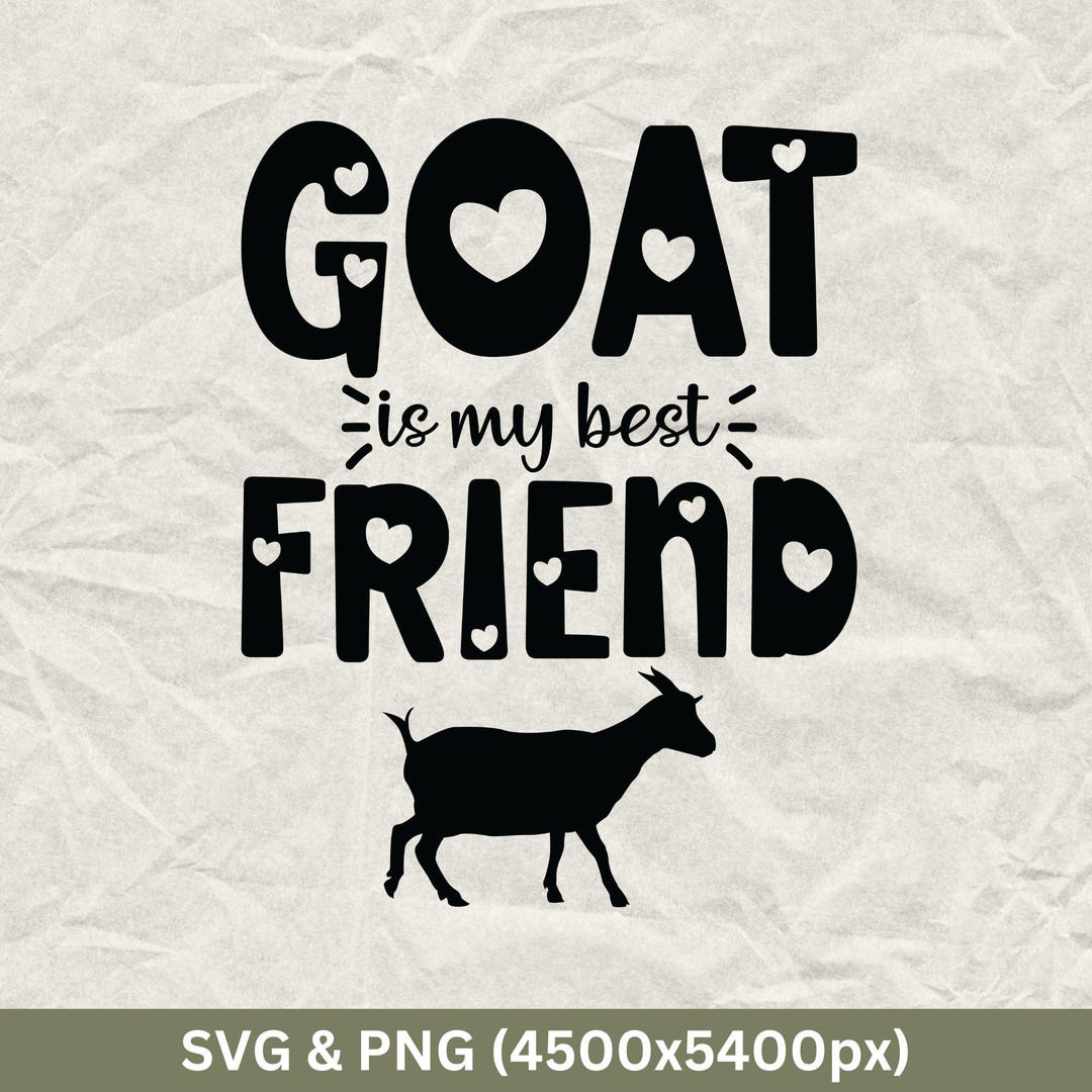 Goat is My Best Friend Svg, Farm Animal Svg, Goat Lover Svg, Cute Goat ...