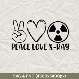 Peace Love X-ray Svg, Radiology Technician, X-ray Tech, X-ray Tech Svg ...