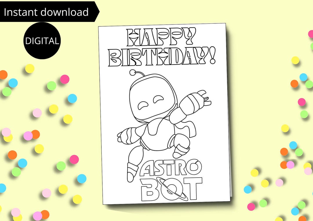 Printable Birthday Card With Astrobot to Color, Printable Greeting Card ...