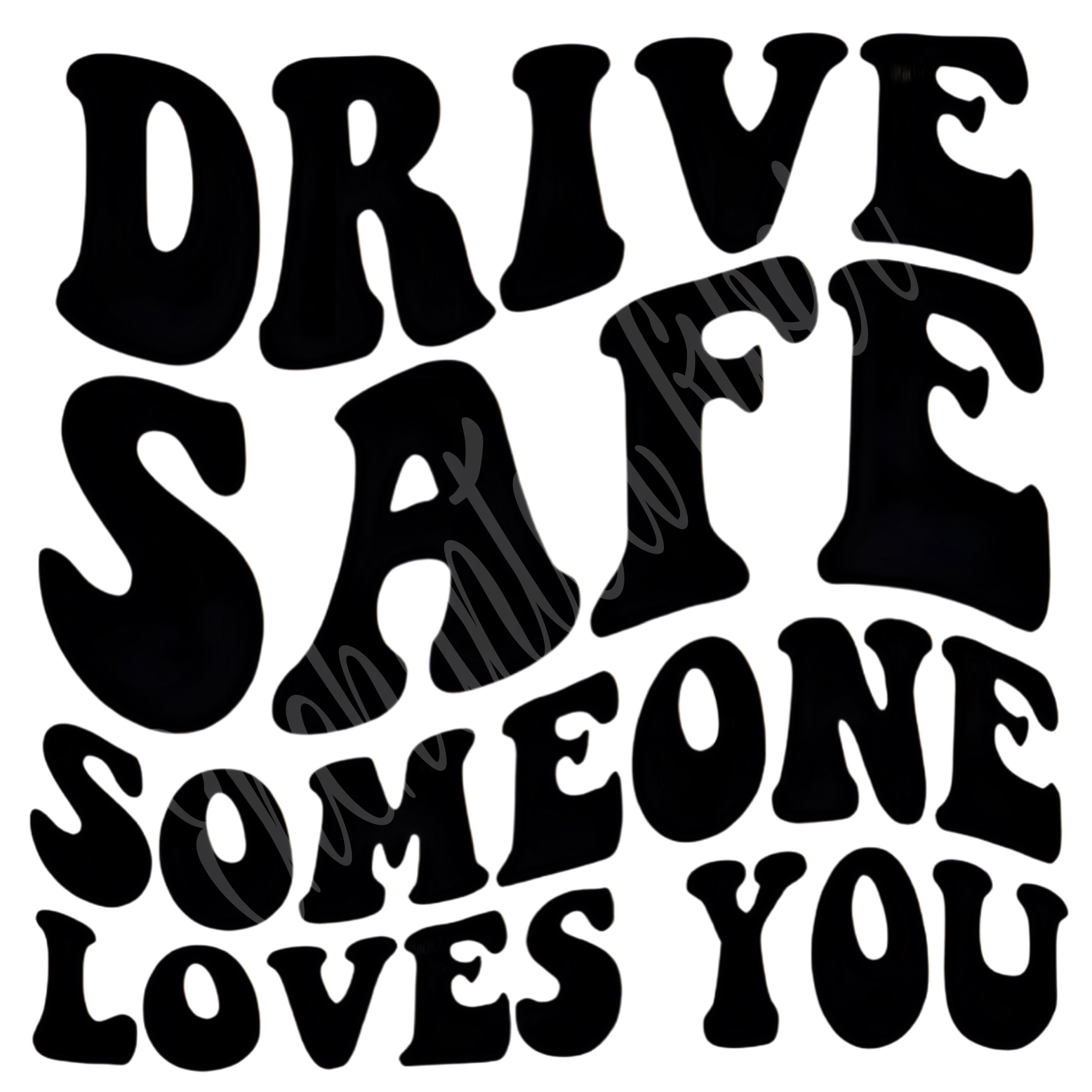 Drive Safe PNG -sublimation Image Dow/nload - Etsy
