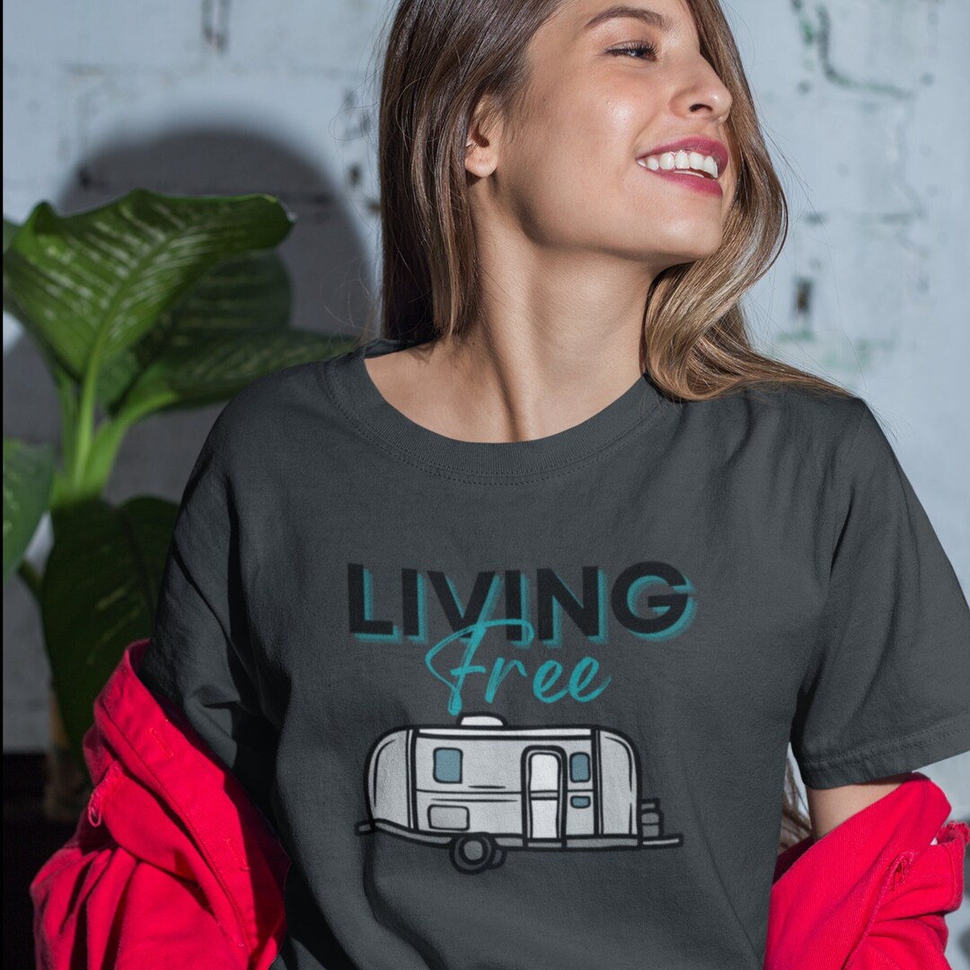 Living Free T-shirt Airstream Tee Camper Tee RV Shirt Van Life Shirt ...