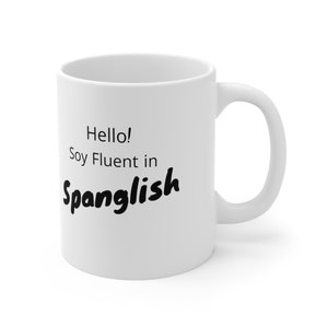 Funny Spanish Mug, Silly Spanglish Gifts White and Black Ceramic Mug ...