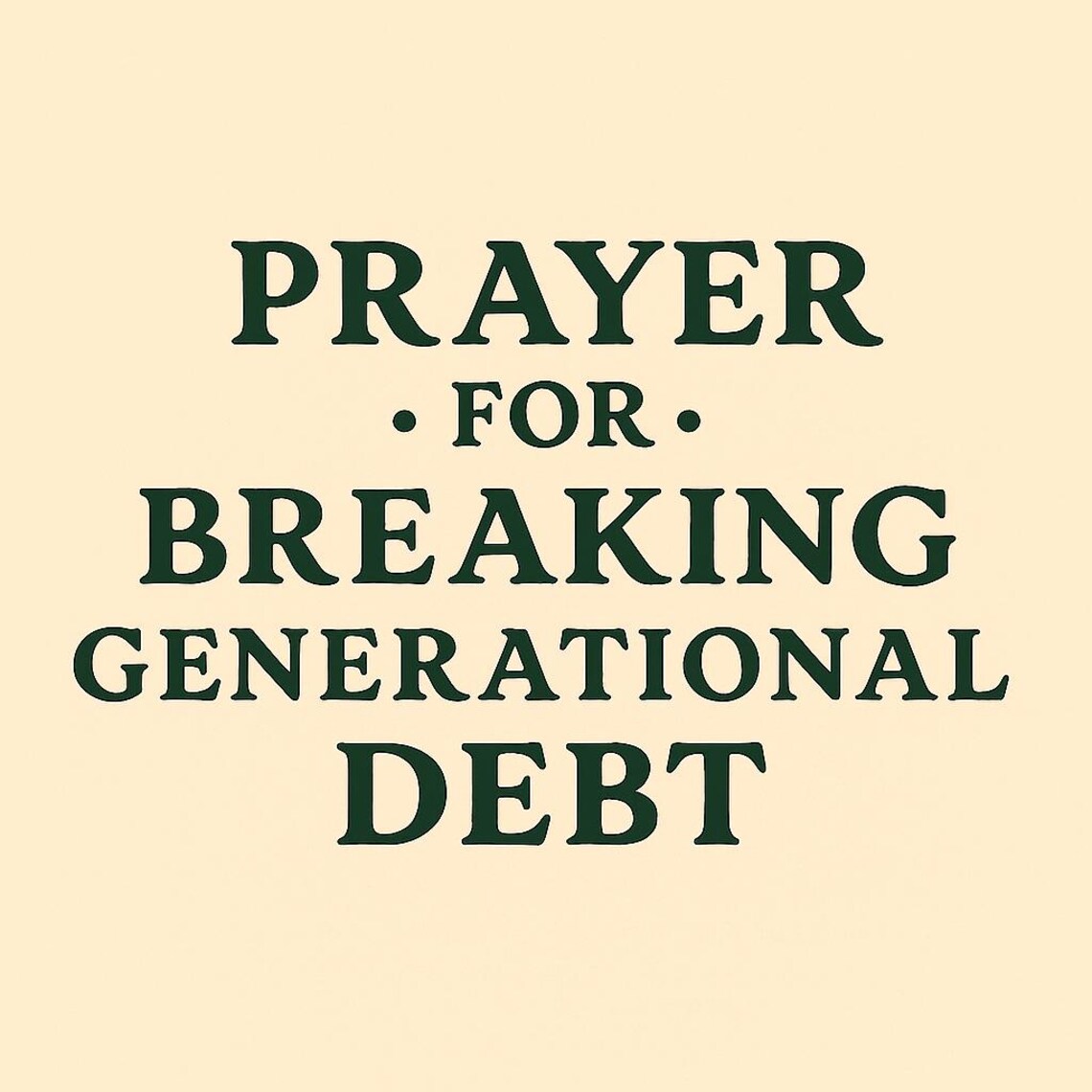 Prayer for Breaking Generational Debt | Christian Deliverance | PDF ...