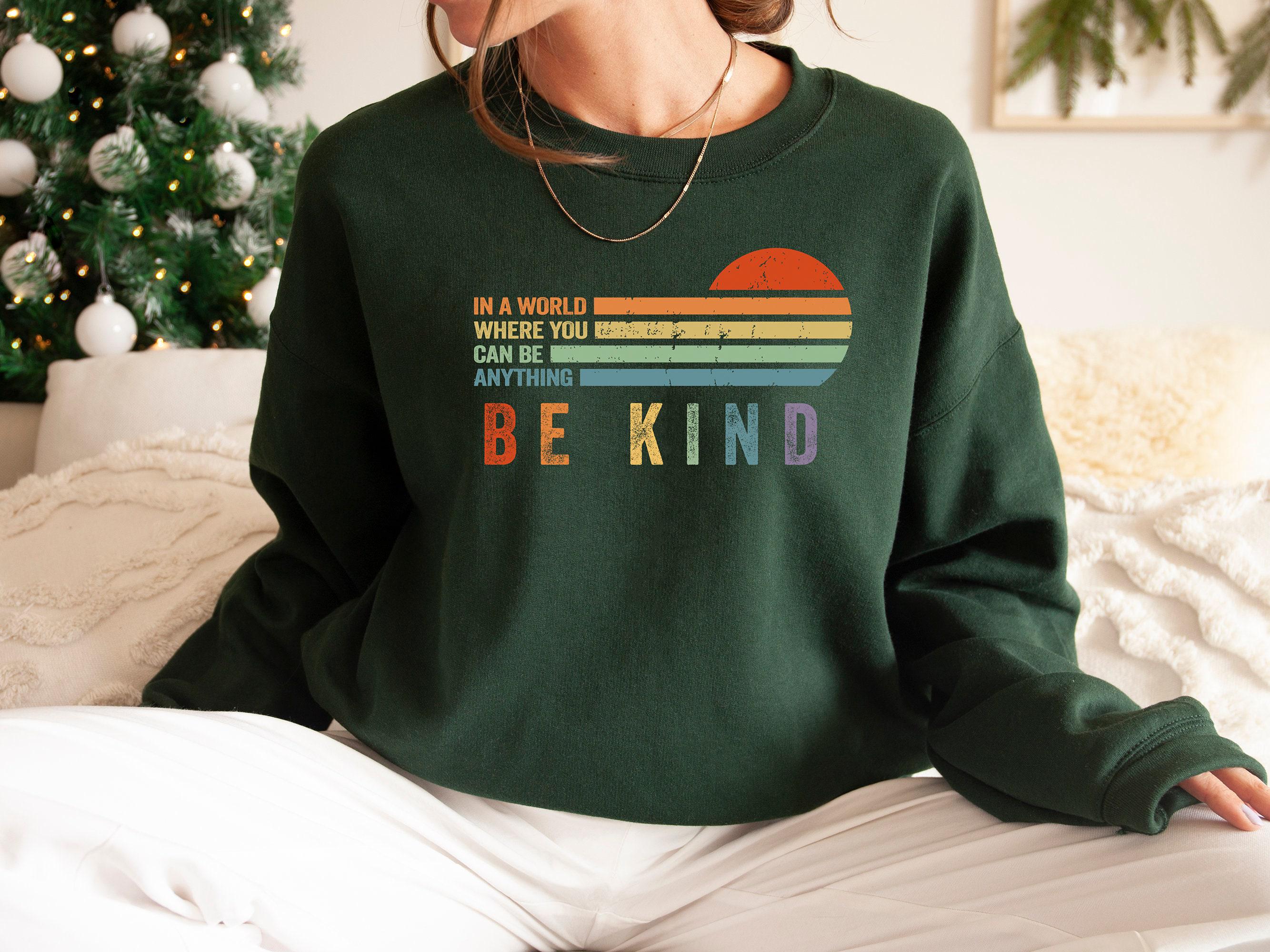 Be Kind Sweatshirts,motivational Hoodie Shirt,teacher Gifts,be Kind ...