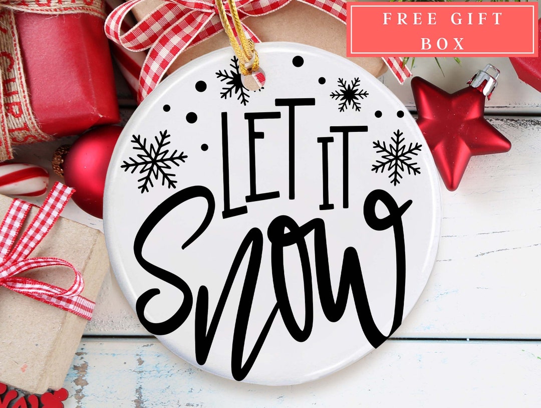 Let It Snow Ornament Tree Decorations, Holiday Decoration, Christmas ...