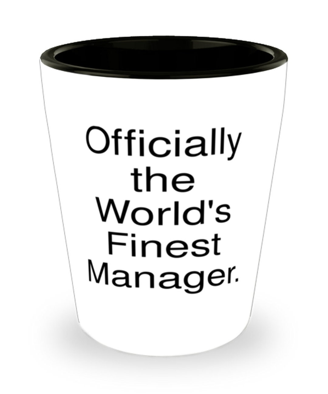 Best Manager Gifts, Officially the World's Finest Manager, Manager Shot ...